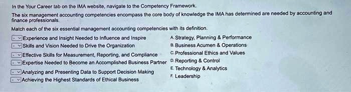 In the Your Career tab on the IMA website, navigate to the Competency Framework. The six ...