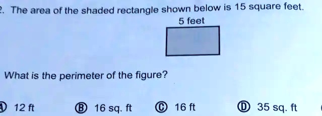 2. The area of the shaded rectangle shown below is 15 square feet. 5 ...