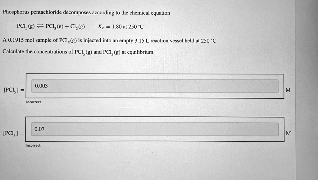 Phosphorus pentachloride decomposes according to the chemical equation ...