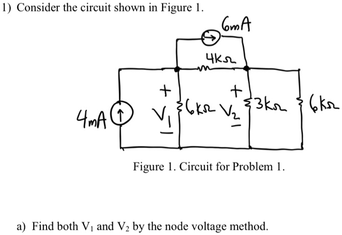 1 consider the circuit shown in figure 1 6ma 4komega 3komega 6komega 4ma v1 6komega v2 figure 1 ...