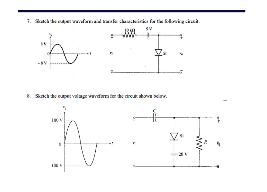 SOLVED: 7. Sketch the output waveform and transfer characteristics for ... SOLVED: 7. Sketch the output waveform and transfer characteristics for ...