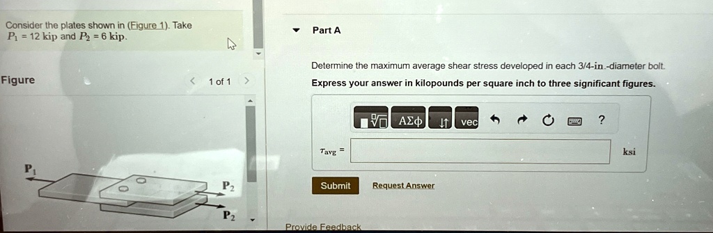 consider the plates shown in figure 1 take p1 12 kip and p2 6 kip ...