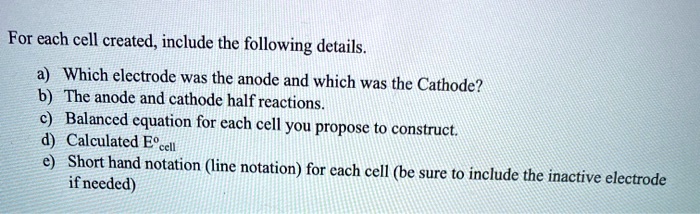 For each cell created include the following details which...