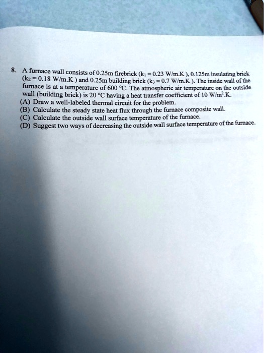 SOLVED: The wall (building brick) is 20Â°C, having a heat transfer coefficient of 10 W/m^2Â·K. A ...