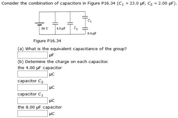 SOLVED: Consider the combination of capacitors in Figure P16.34 (C1 = 23.0 ÂµF, C2 = 2.00 ÂµF ...