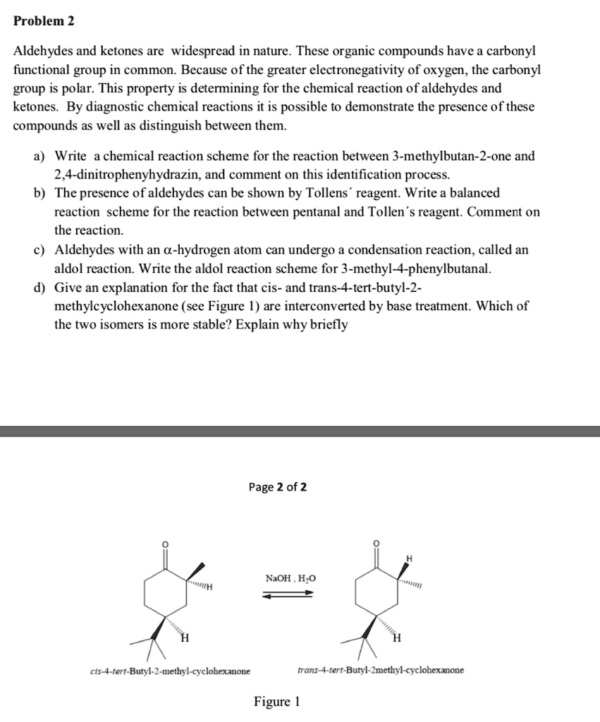 SOLVED: Aldehydes and ketones are widespread in nature. These organic compounds have a carbonyl ...