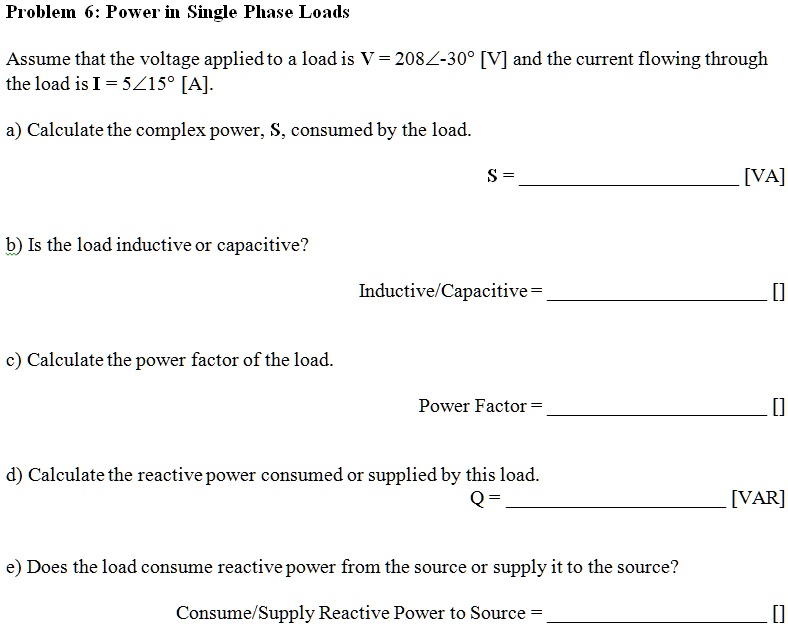 SOLVED: Problem 6: Power in Single Phase Loads Assume that the voltage applied to a load is V ...
