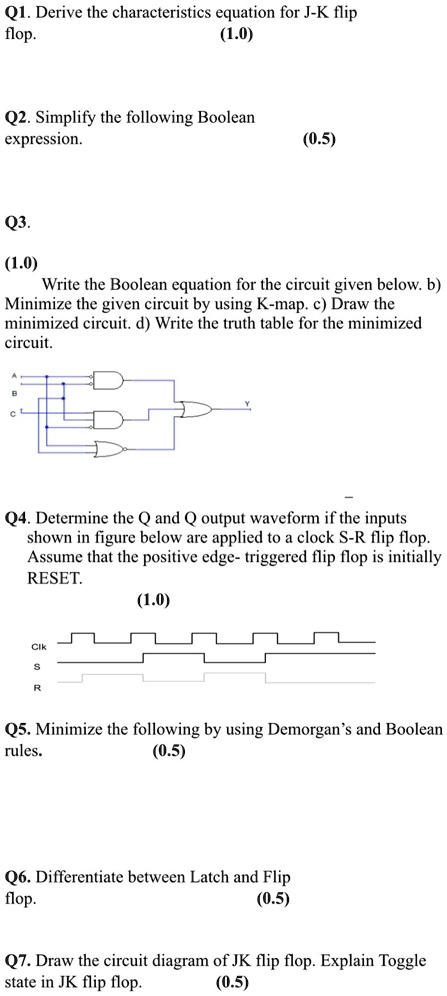 SOLVED: Texts: Q1. Derive the characteristic equation for J-K flip flop. (1.0) Q2. Simplify the ...