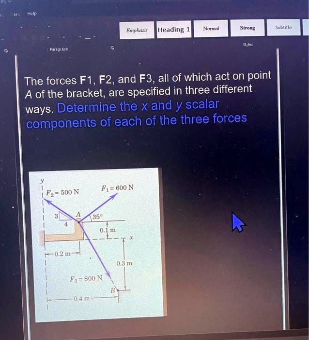 The forces F1, F2, and F3, all of which act on point A of the bracket, are specified in three ...