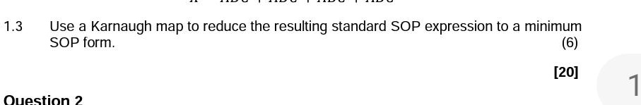 SOLVED: 1.3 Use a Karnaugh map to reduce the resulting standard SOP ...