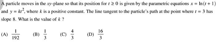 A particle moves in the xy-plane so that its position for t = 0 is given by the parametric ...