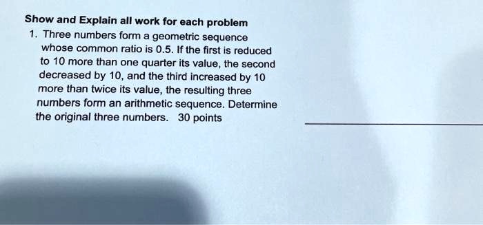 Show and Explain all work for each problem 1. Three numbers...