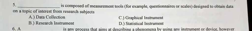 5. is composed of measurement tools (for example, questionnaires or ...