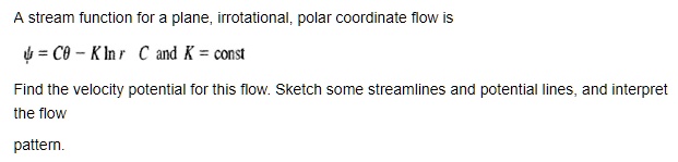 SOLVED: A stream function for a plane, irrotational polar coordinate ...