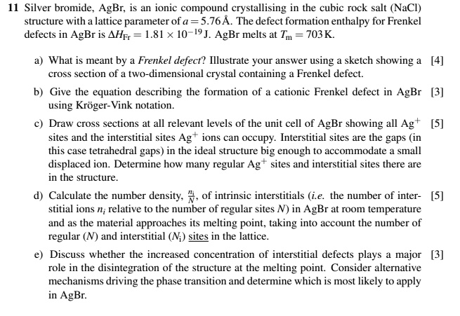 11 Silver bromide, AgBr, is an ionic compound crystallising in the ...