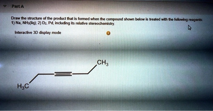 SOLVED: Draw the structure of the product that is formed when the compound shown below is ...