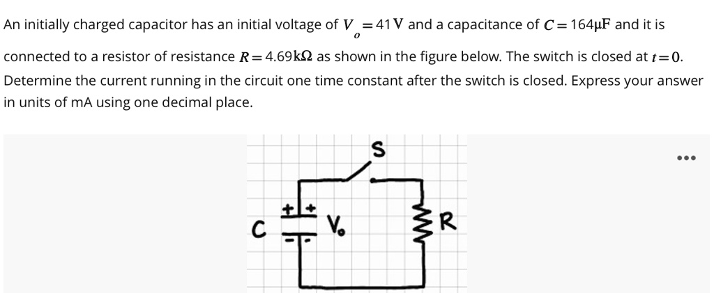 SOLVED: An initially charged capacitor has an initial voltage of V = 41 V and a capacitance of C ...