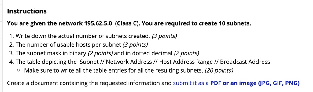 SOLVED: You are given the network 195.62.5.0 (Class C). You are required to create 10 subnets ...
