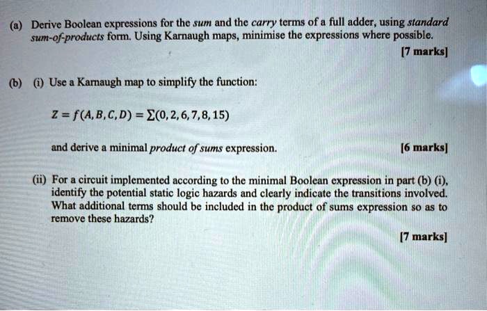 Solved Derive Boolean Expressions For The Sum And The Carry Terms Of A Full Adder Using The