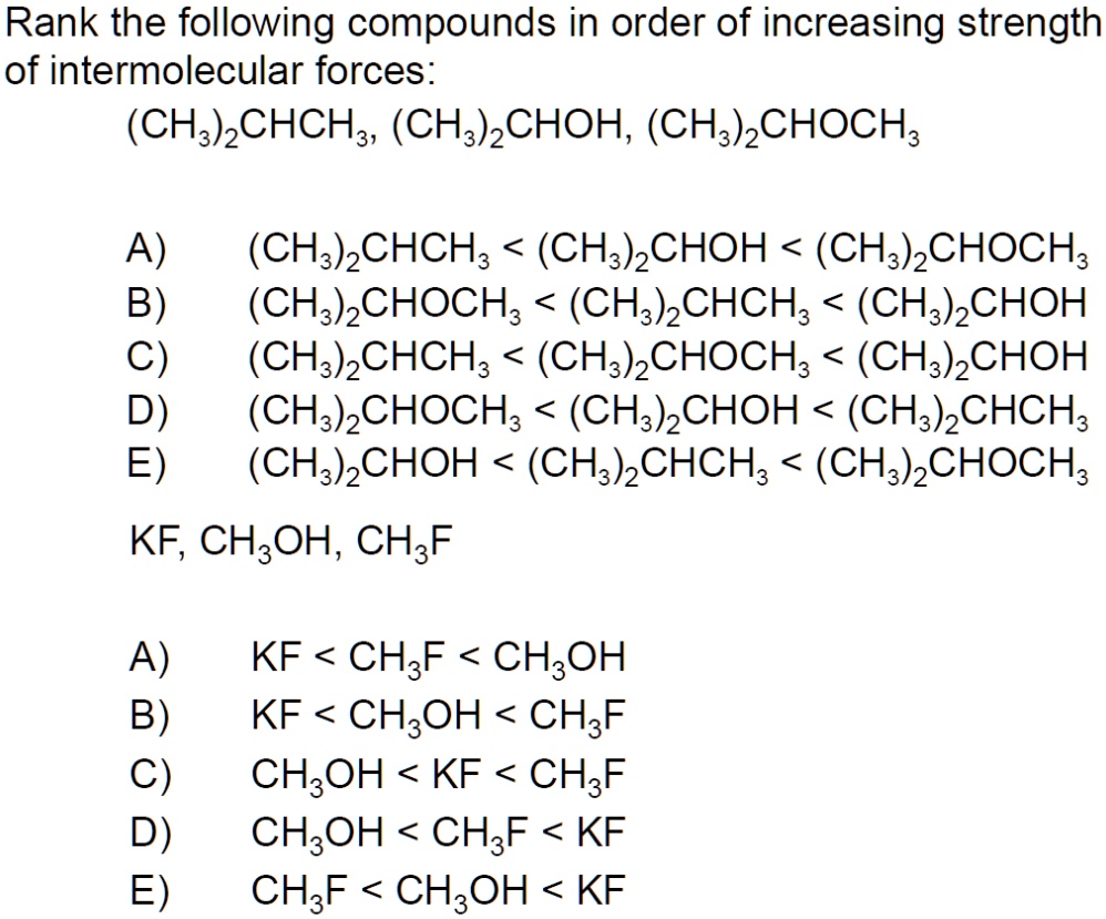 Rank the following compounds in order of increasing strength of ...