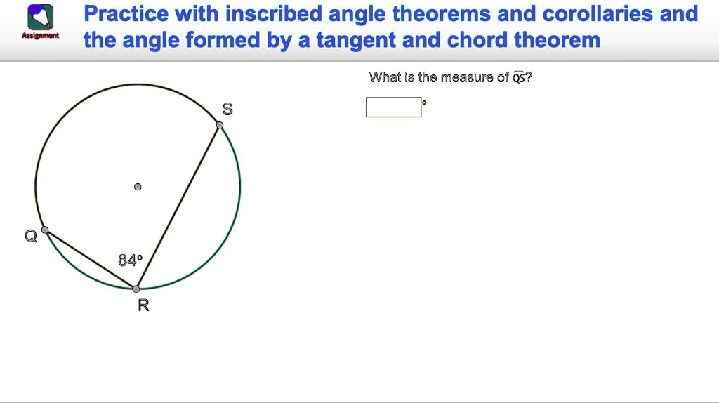 Assignment Practice with inscribed angle theorems and corollaries and ...