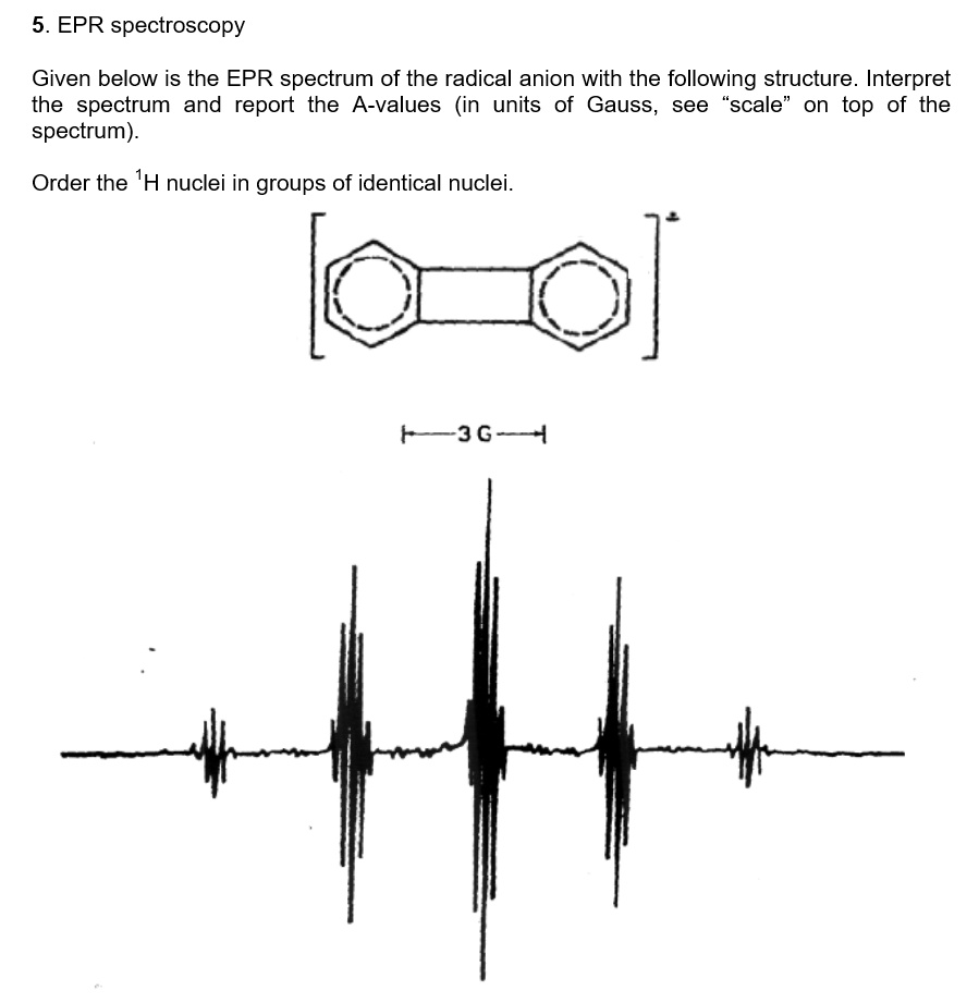 SOLVED: 5. EPR spectroscopy Given below is the EPR spectrum of the ...