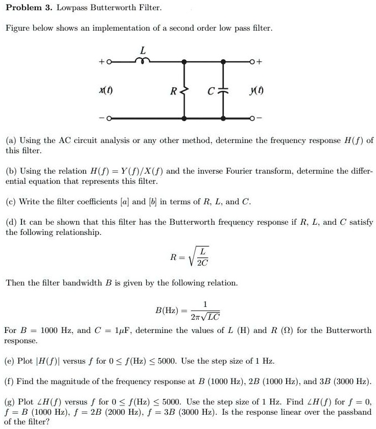 SOLVED: Problem 3: Lowpass Butterworth Filter Figure below shows an implementation of a second ...