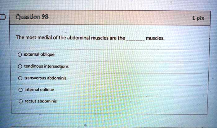 SOLVED: The most medial of the abdominal muscles are the rectus ...