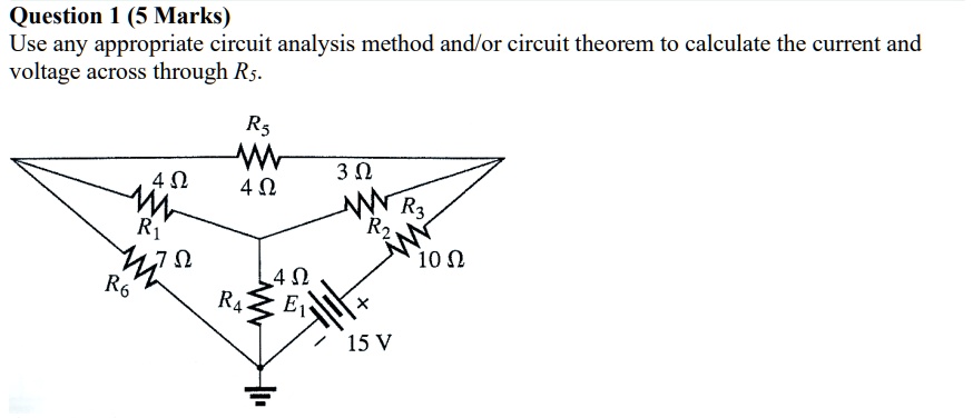 SOLVED: Question 1 (5 Marks) Use any appropriate circuit analysis method and/or circuit theorem ...