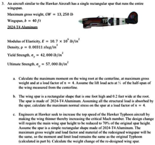3. An aircraft similar to the Hawker Aircraft has a single rectangular ...