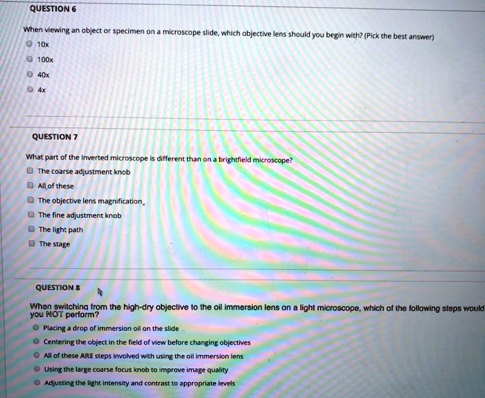 SOLVED: When viewing an object = specimen on a microscope slide, which objective lens should you ...