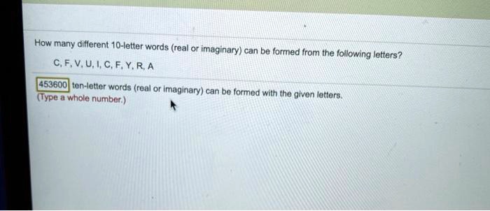 how many different 10 letter words real or imaginary can be formed from ...