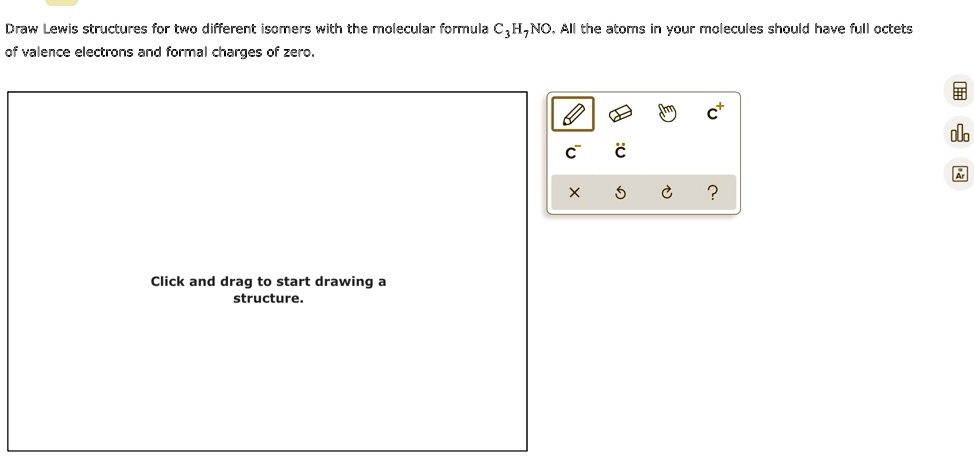 Draw Lewis structures for two different isomers with the molecular ...