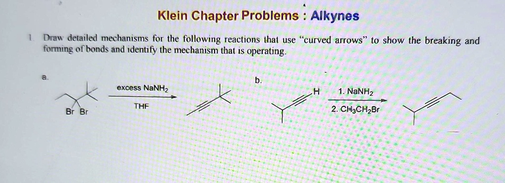Klein Chapter Problems: Alkynes 1. Draw detailed mechanisms for the following reactions that use ...