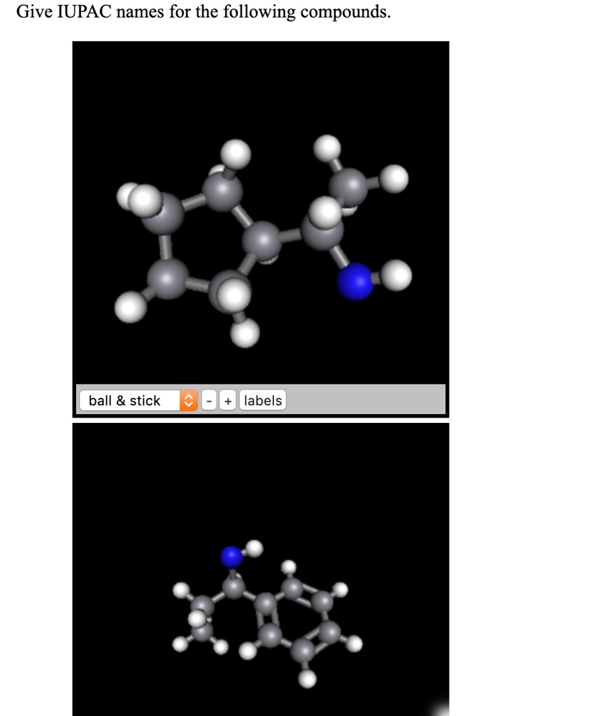 Give IUPAC names for the following compounds. ball stick labels