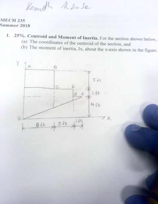 Kemah dale MECH 235 Summer 2018 1. 25%. Centroid and Moment of Inertia ...