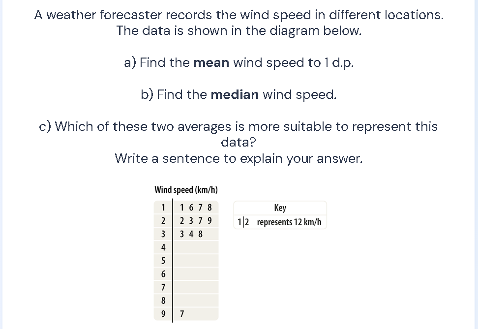 SOLVED: A weather forecaster records the wind speed in different ...