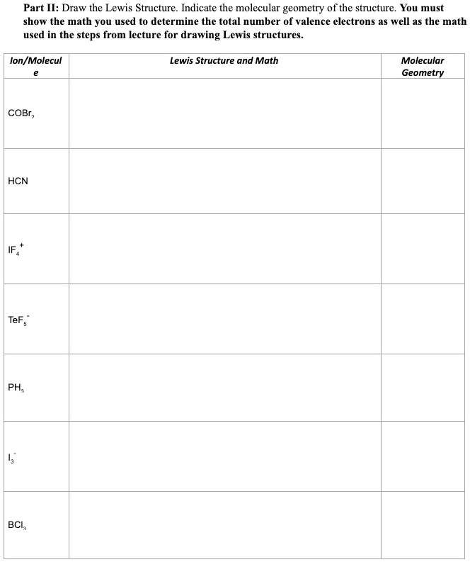 SOLVED: Part I: Draw the Lewis Structure. Indicate the molecular ...