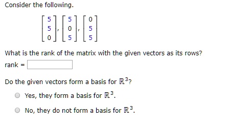 SOLVED: Consider the following :[: What is the rank of the matrix with ...