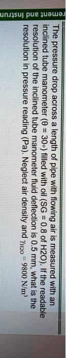 SOLVED: Resolution in pressure reading (Pa). Neglect air density and ...