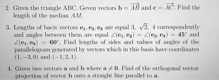 SOLVED:Given the triangle ABC. Geven vectors b = AB and C = AC . Find ...