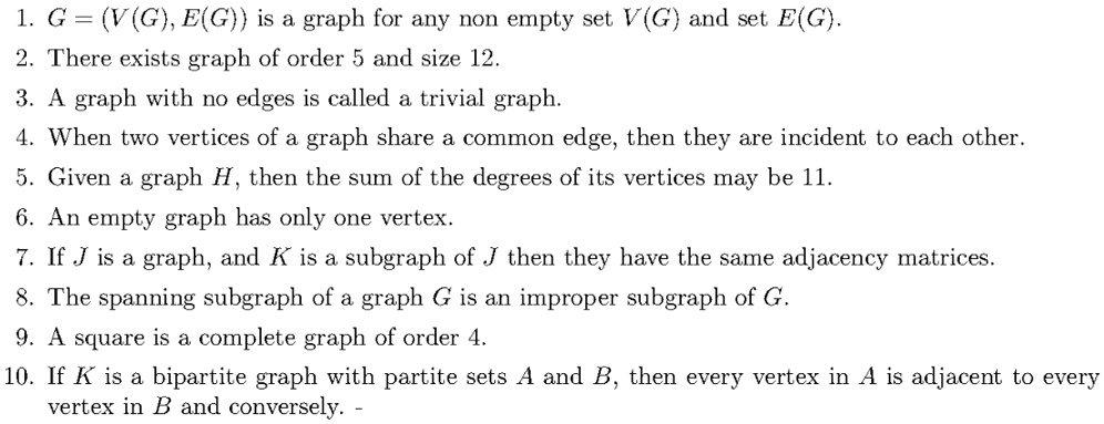 SOLVED: True or False. If the statement is true, write True. Otherwise, write False and justify ...