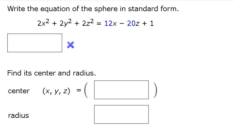 SOLVED: Write the equation of the sphere in standard form 2x2 2y2 + 222 ...