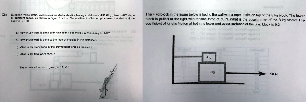 SOLVED: Q6). Suppose the ski patrol lowers a rescue sled and victim ...