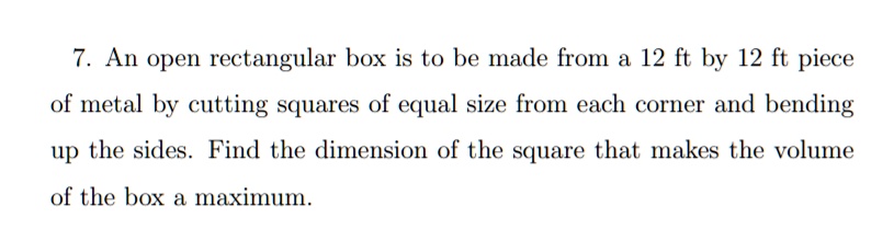 SOLVED:An open rectangular box is to be made from a 12 ft by 12 ft ...