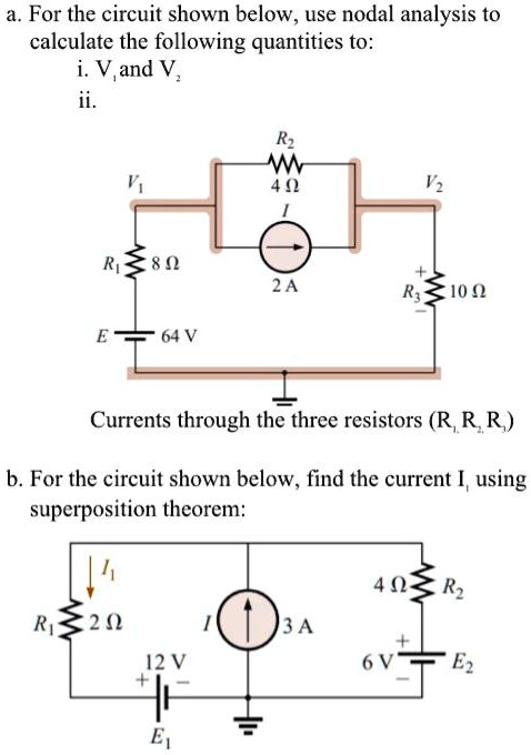 a. For the circuit shown below, use nodal analysis to calculate the following quantities to: i ...