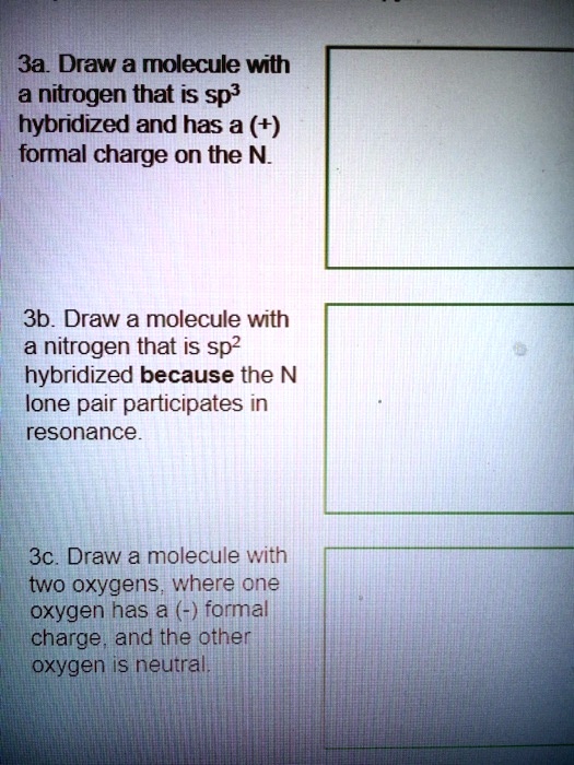 SOLVED: 3a. Draw a molecule with nitrogen that is sp3 hybridized and ...