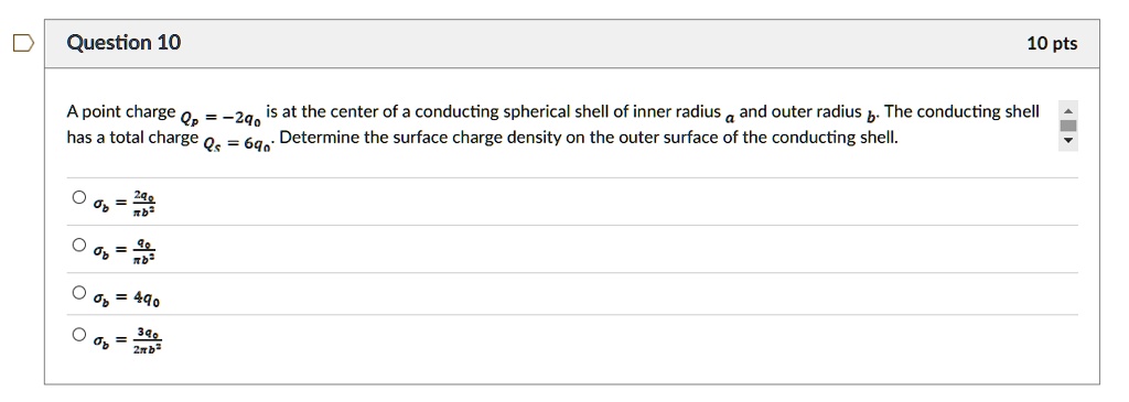 SOLVED:Question 10 10 pts Apoint charge Qp 2qo is at the center of a conducting spherical shell ...