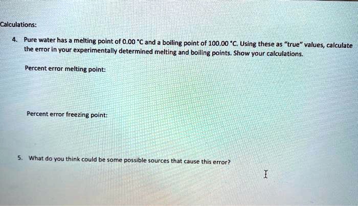 SOLVED:Calculations: Pure water has melting point of 0.00 "C and ...