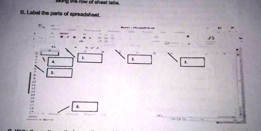 along the row of sheet tabs. B. Label the parts of spreadsheet. 4. 5 ...